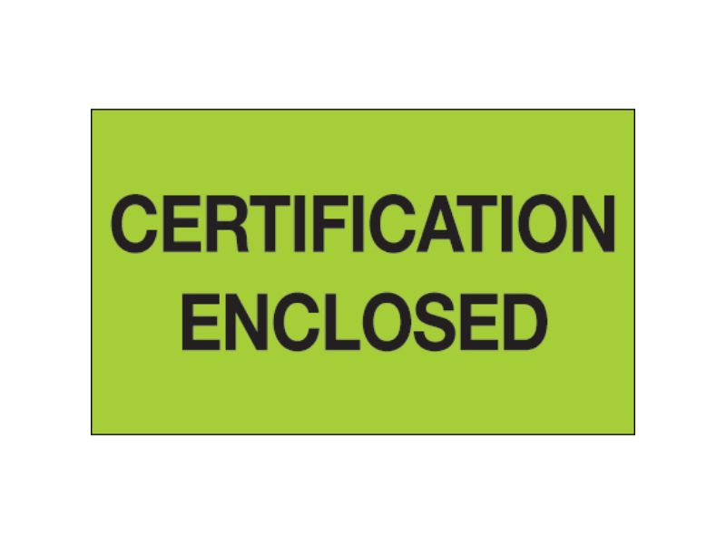 Certification Enclosed Fluorescent Green Labels