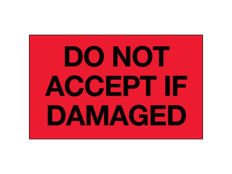 Do Not Accept If Damaged Fluorescent Labels