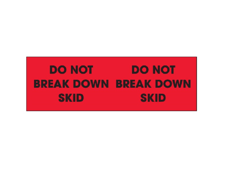 Do Not Break Down Skid Fluorescent Red Labels
