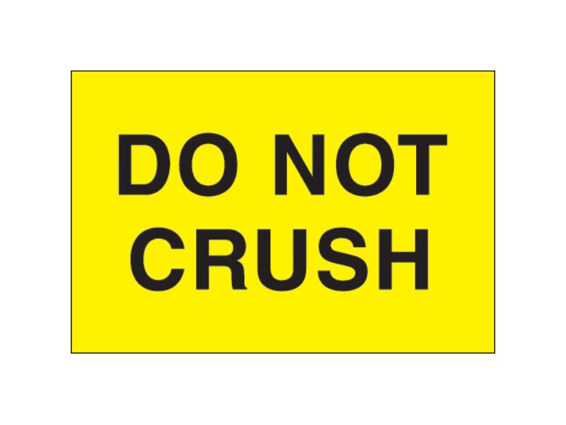 Do Not Crush Fluorescent Yellow Labels