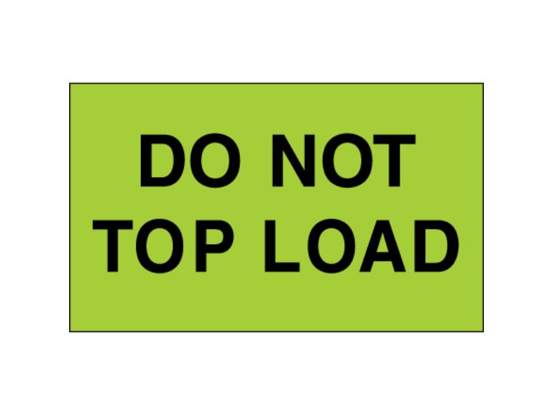 Do Not Top Load Fluorescent Labels